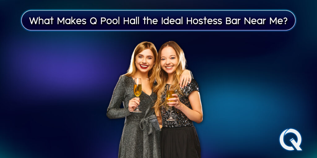 Experience the Excitement at Q Pool Hall - Your Ultimate Hostess Bar ...